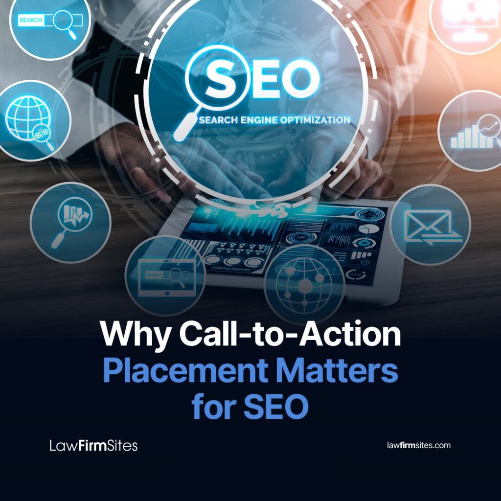Why Call-to-Action Placement Matters for SEO | Law Firm Sites